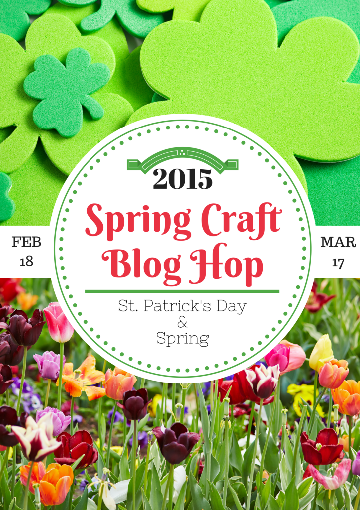 Spring Craft Blog Hop 2 – St. Patrick’s Day & General Spring - My ...