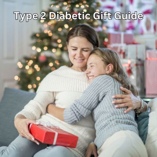 Type 2 Diabetic Gift Guide: Thoughtful and Practical Gifts for Your ...